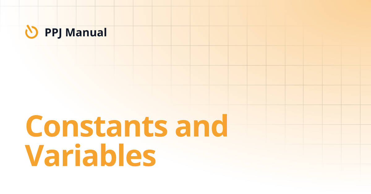 Constants and Variables | PPJ Manual